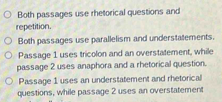 Solved: Both passages use rhetorical questions and repetition. Both ...
