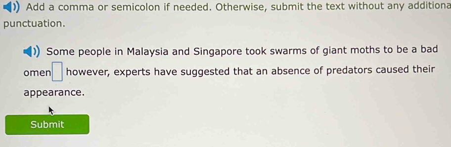 Solved: Add a comma or semicolon if needed. Otherwise, submit the text ...
