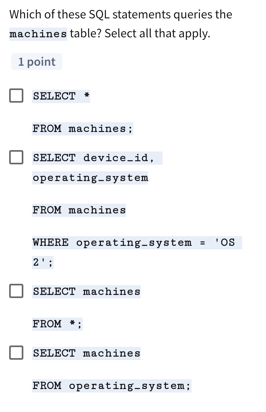 Giải quyết:Which of these SQL statements queries the machines table ...