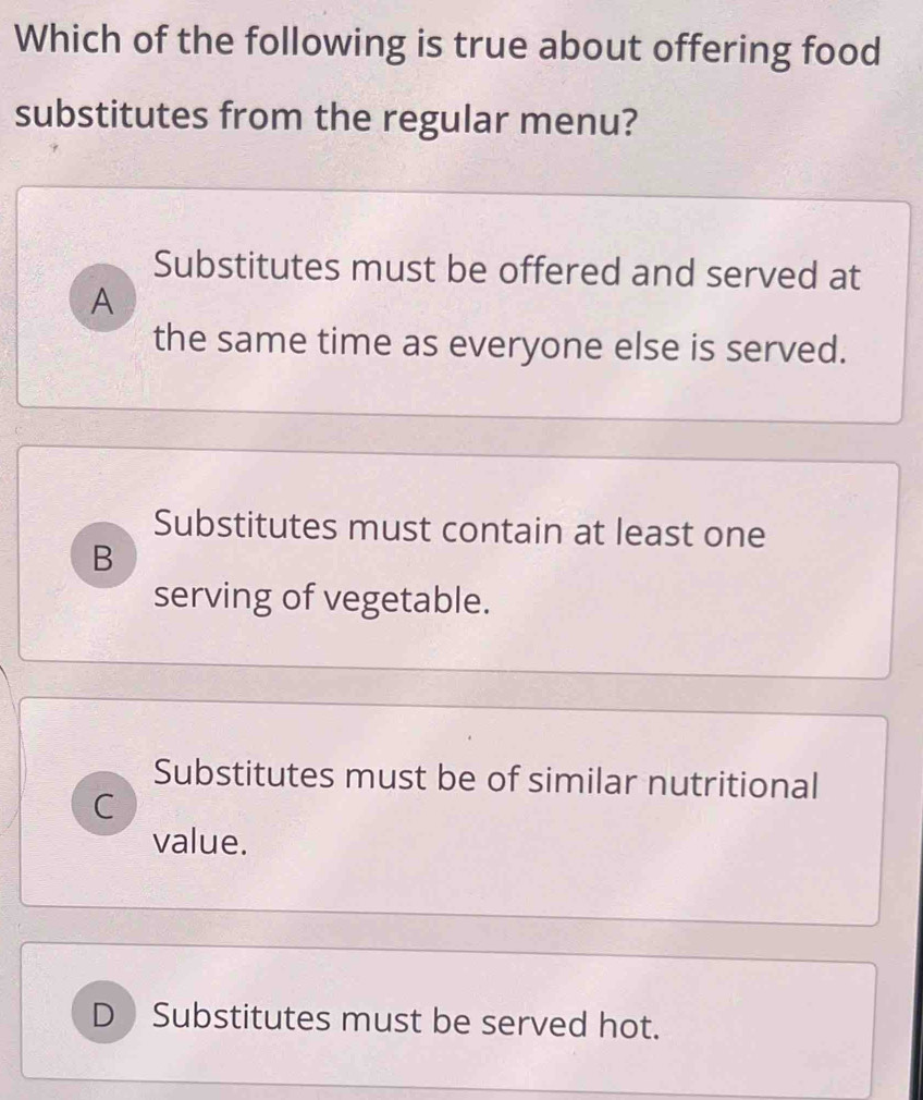 Solved: Which of the following is true about offering food substitutes ...