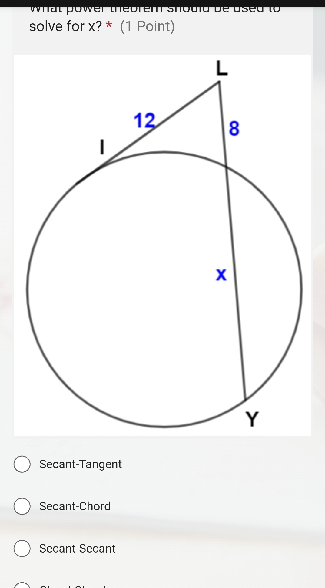 Solved: what power theorem should be used to solve for x? * (1 Point ...