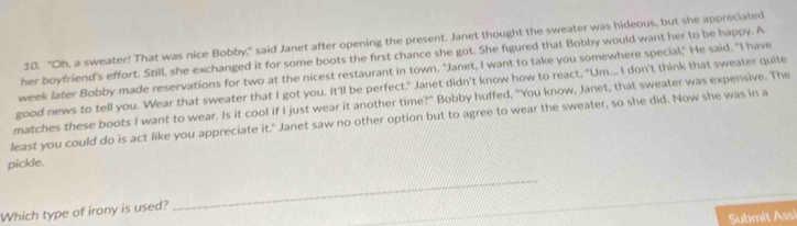 Solved: "Oh, a sweater! That was nice Bobby," said Janet after opening ...