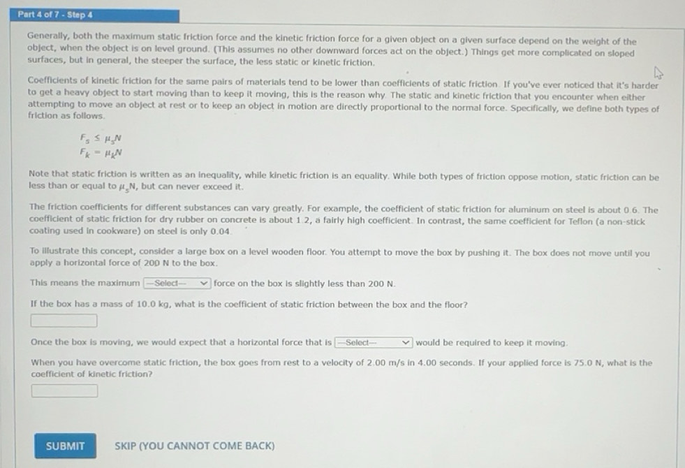 Solved: Generally, both the maximum static friction force and the kinetic friction force for a ...