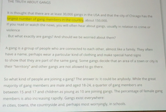 Gelöst:THE TRUTH ABOUT GANGS It is thought that there are at least ...