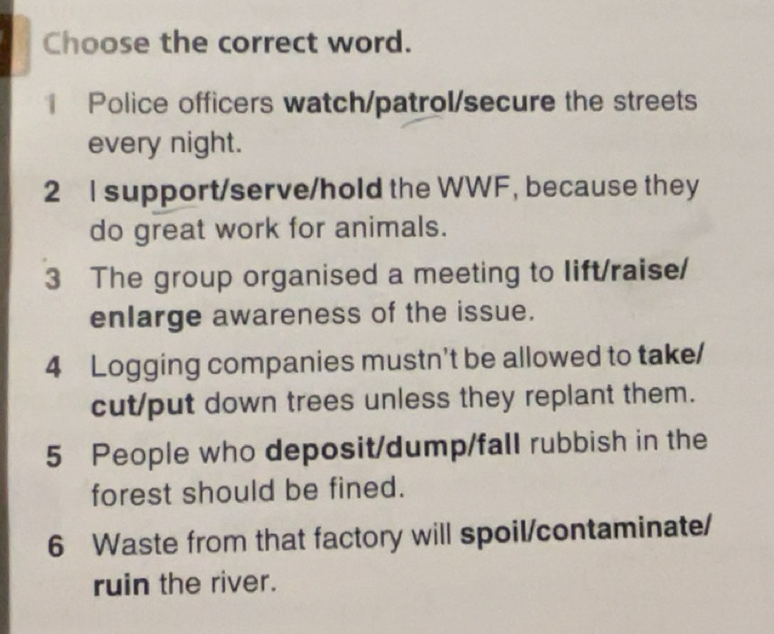 Gelöst:Choose the correct word. Police officers watch/patrol/secure the ...