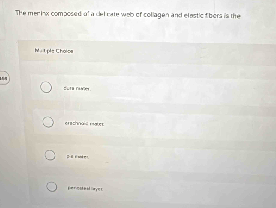 Solved: The meninx composed of a delicate web of collagen and elastic ...
