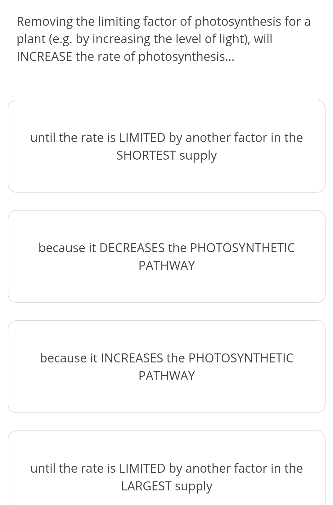 Solved: Removing the limiting factor of photosynthesis for a plant (e.g ...