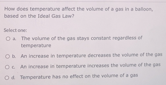 Solved: How does temperature affect the volume of a gas in a balloon ...