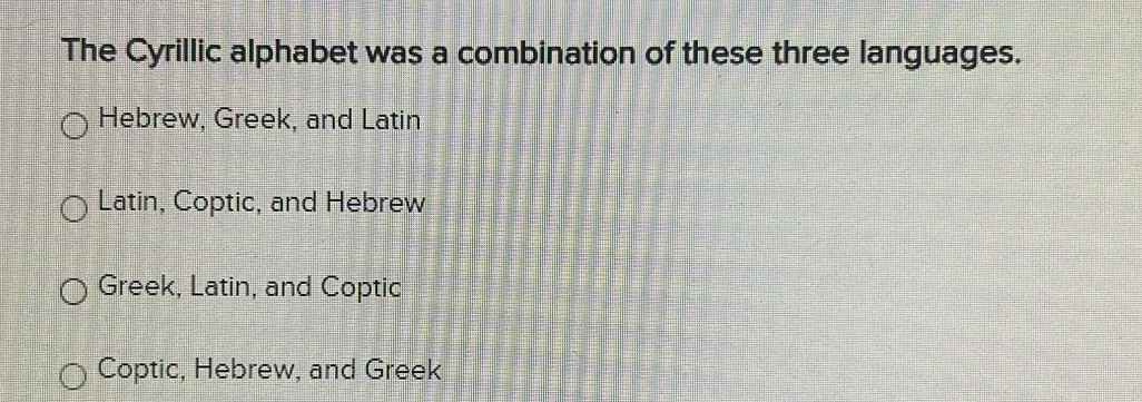 Solved: The Cyrillic alphabet was a combination of these three ...