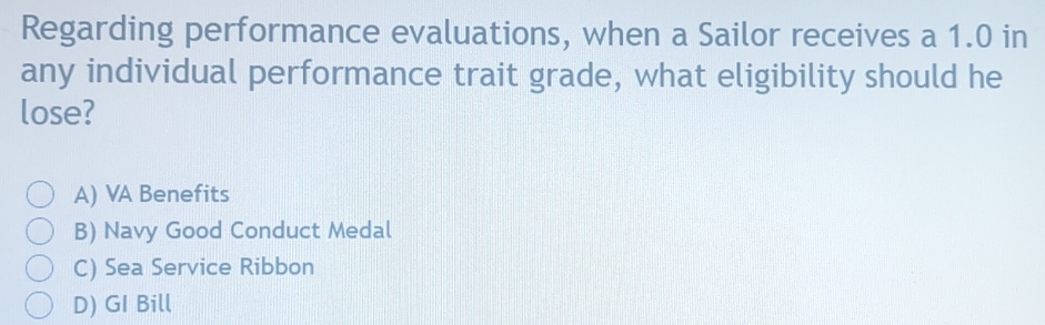 Solved: Regarding performance evaluations, when a Sailor receives a 1.0 ...