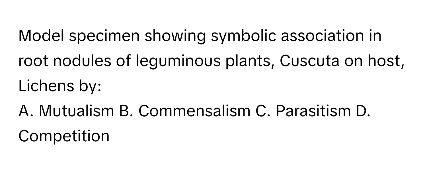 Solved: Model specimen showing symbolic association in root nodules of ...