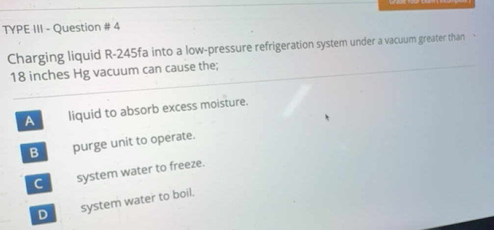 Solved: TYPE III - Question # 4 Charging liquid R-245fa into a low ...