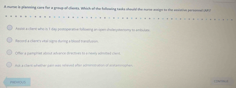 Solved: A nurse is planning care for a group of clients. Which of the ...
