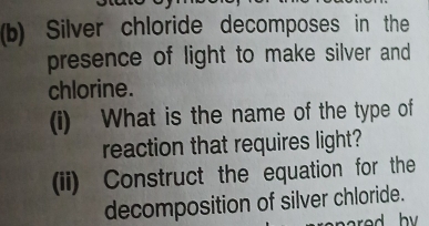 Solved: Silver chloride decomposes in the presence of light to make ...
