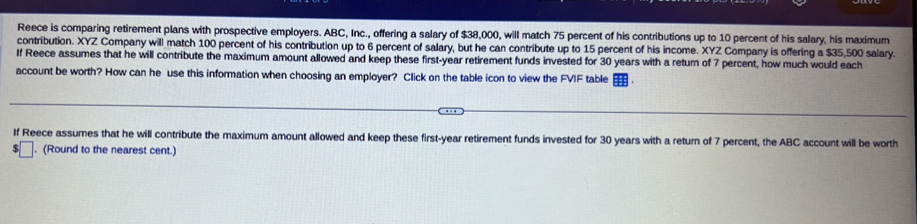 Solved: Reece is comparing retirement plans with prospective employers ...