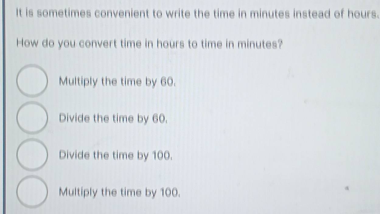 Solved: It is sometimes convenient to write the time in minutes instead ...