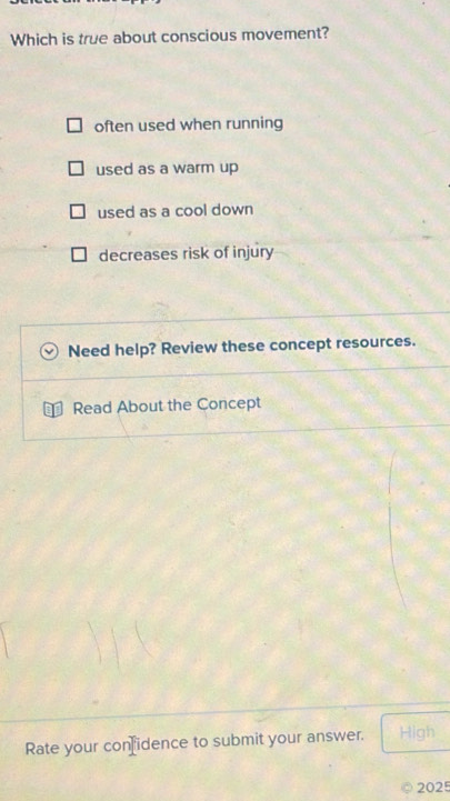 Solved: Which is true about conscious movement? often used when running ...