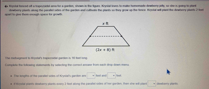 Solved: Krystal fenced off a trapezoidal area for a garden, shown in ...