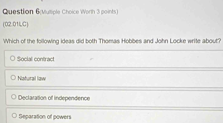 Solved: Question 6(Multiple Choice Worth 3 points) (02.01LC) Which of the following ideas did ...