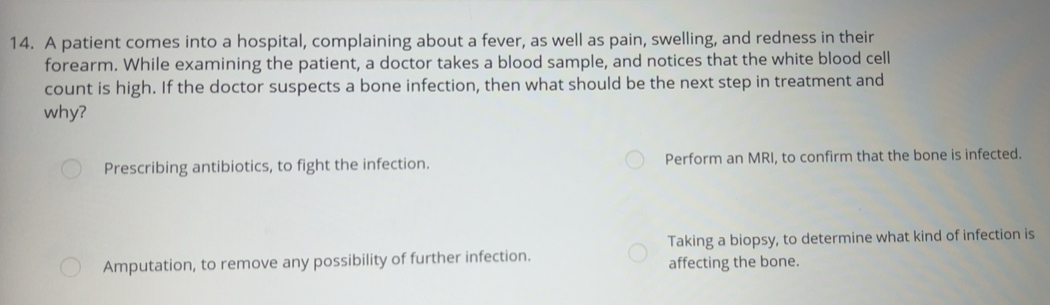 Solved: A patient comes into a hospital, complaining about a fever, as ...