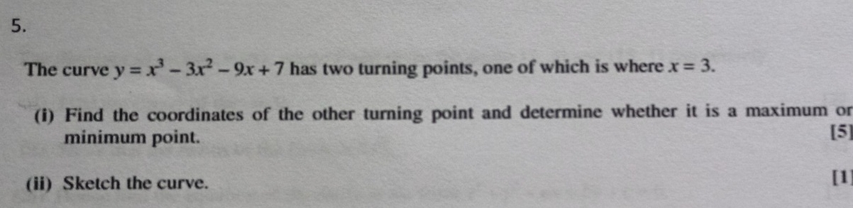 Solved: The curve y=x^3-3x^2-9x+7 has two turning points, one of which ...