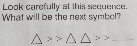 Solved: Look carefully at this sequence. What will be the next symbol ...