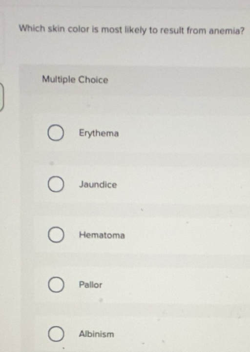 Solved: Which skin color is most likely to result from anemia? Multiple ...