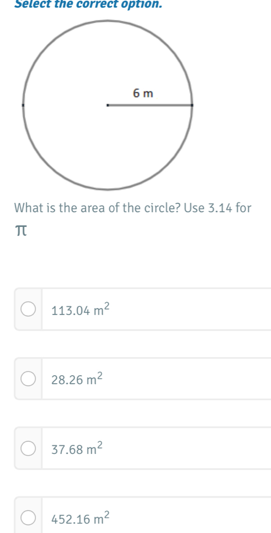 تم الحل:Select the correct option. What is the area of the circle? Use ...