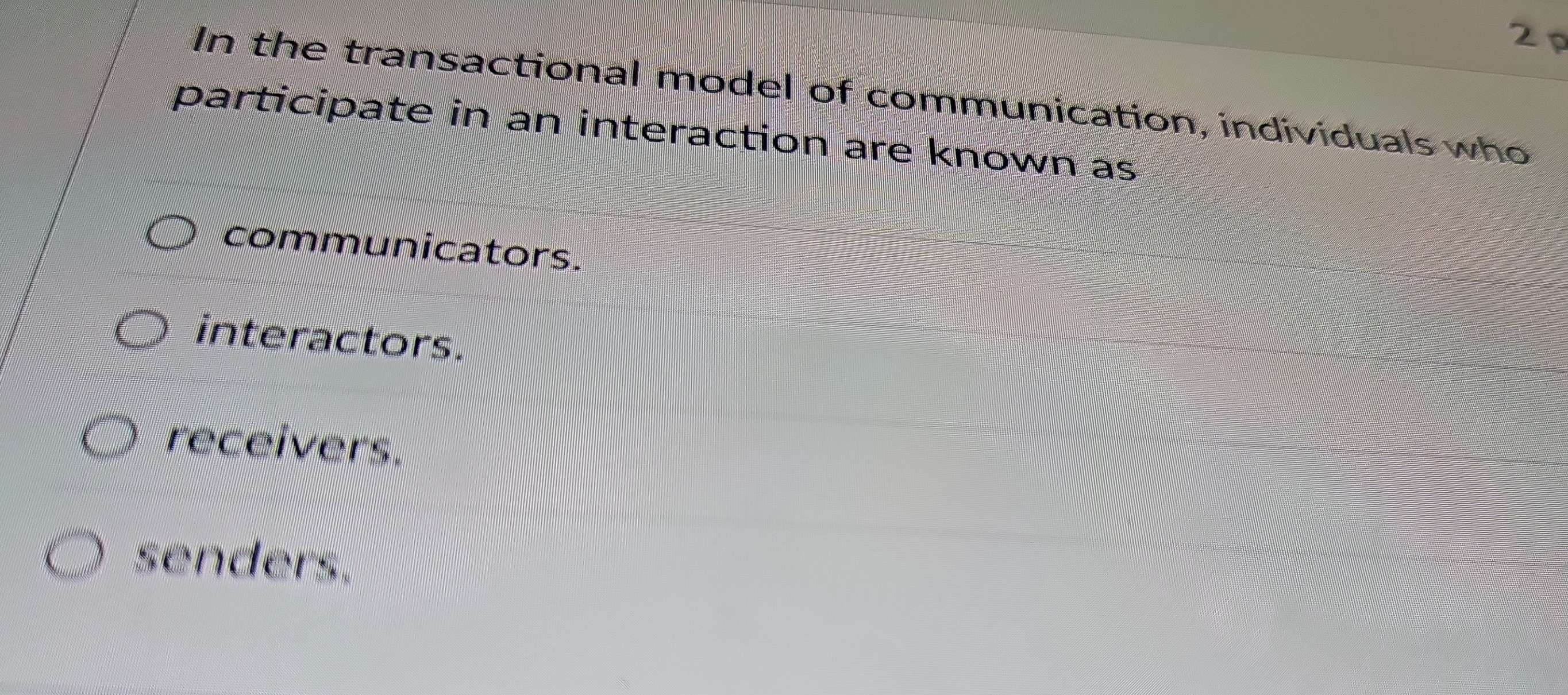 Solved: In the transactional model of communication, individuals who ...