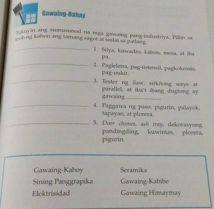 Solved: Gawaing-Bahay akuyin ang sumusunod na mga gawaing pang ...