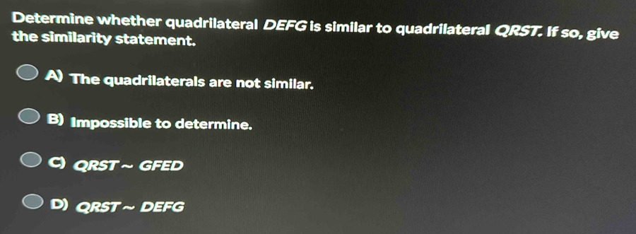 Solved: Determine whether quadrilateral DEFG is similar to ...