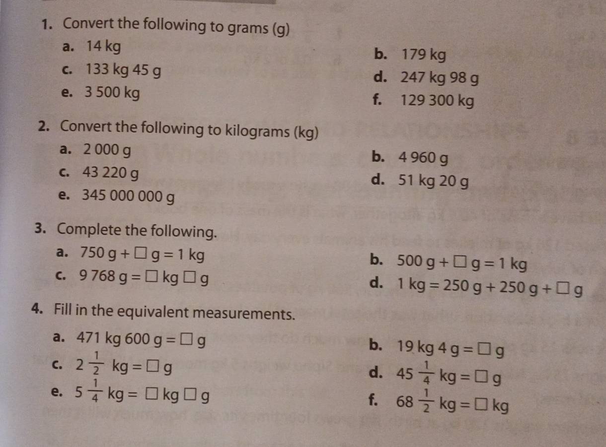 Solved: Convert the following to grams (g) a. 14 kg b. 179 kg c. 133 kg ...