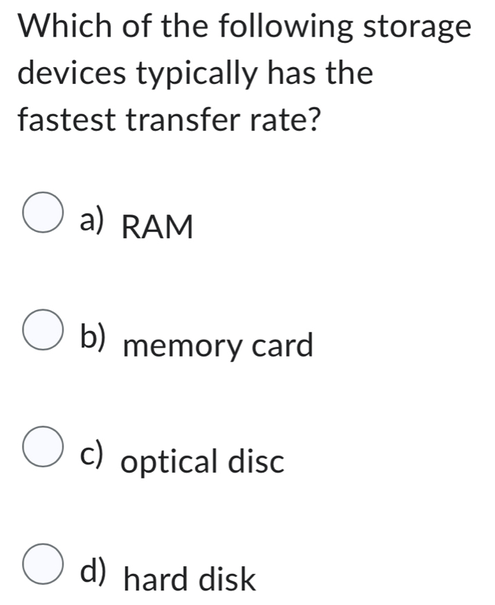 Solved: Which of the following storage devices typically has the ...