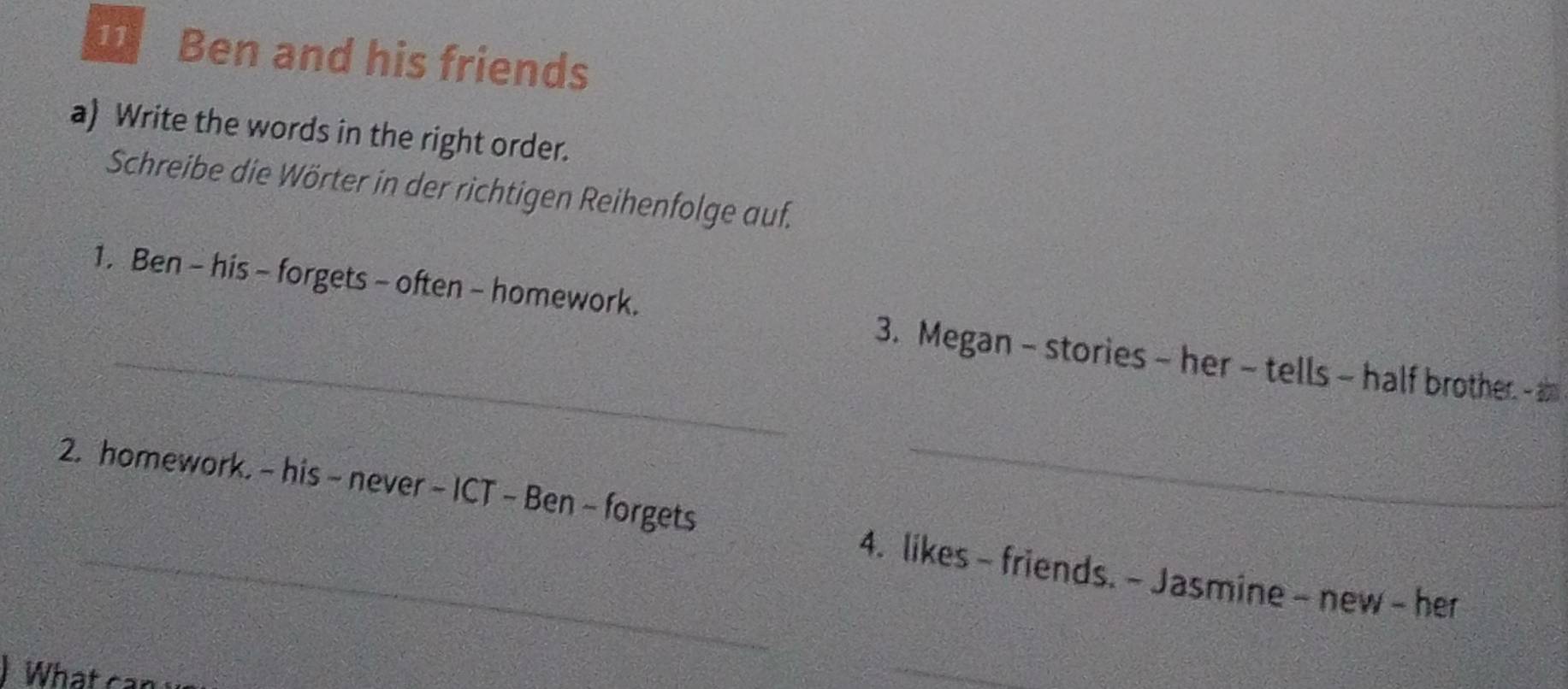 Gelöst:Ben and his friends a) Write the words in the right order ...