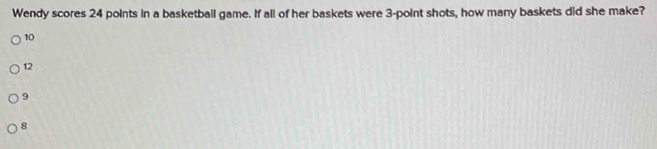 Solved: Wendy scores 24 points in a basketball game. If all of her ...