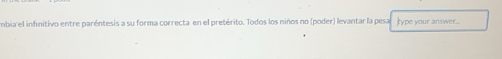 Solved: imbia el infinitivo entre paréntesis a su forma correcta en el ...