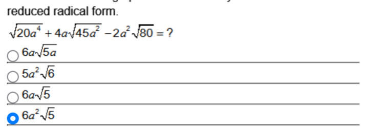 Solved: reduced radical form. sqrt(20a^4)+4asqrt(45a^2)-2a^2sqrt(80 ...