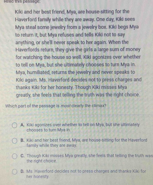 Solved: Read this passage: Kiki and her best friend, Mya, are house ...