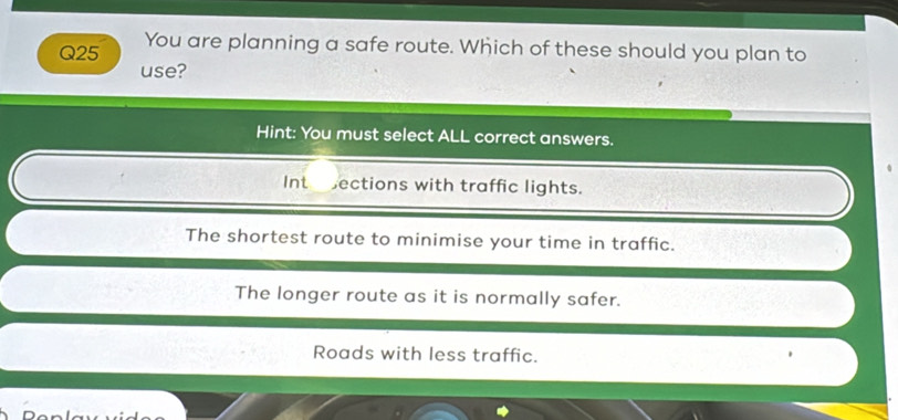 Solved: You are planning a safe route. Which of these should you plan ...