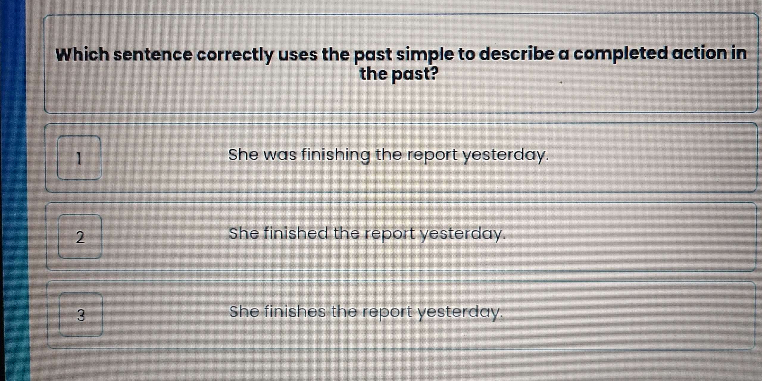Resuelto:Which sentence correctly uses the past simple to describe a ...