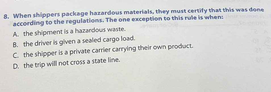 Solved: When shippers package hazardous materials, they must certify ...
