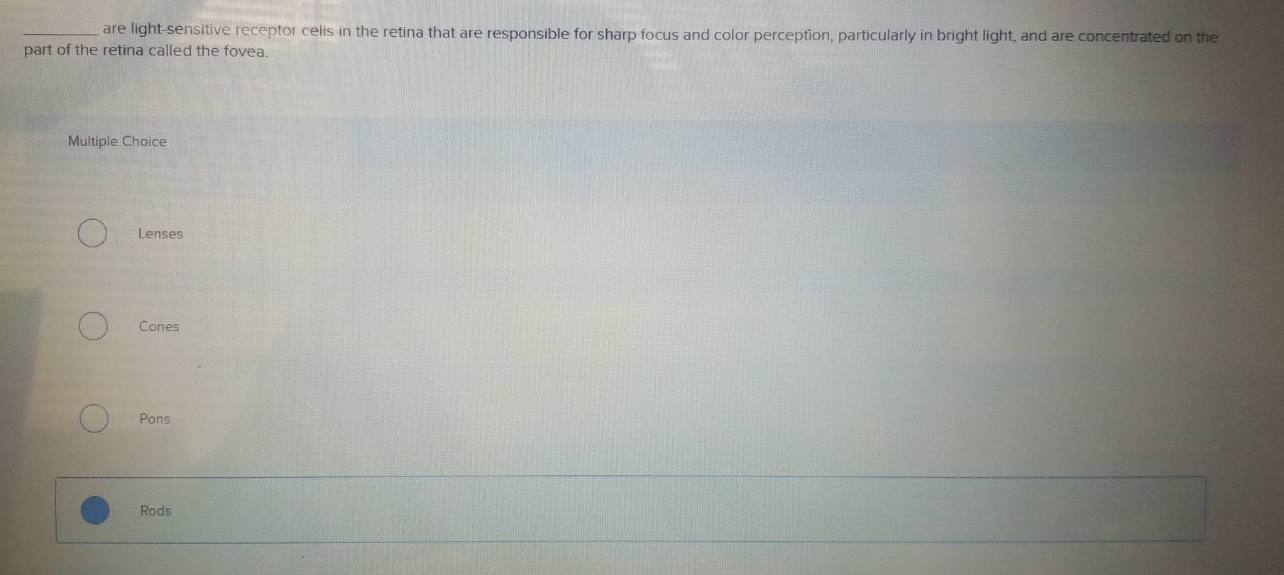 Solved: are light-sensitive receptor cells in the retina that are ...