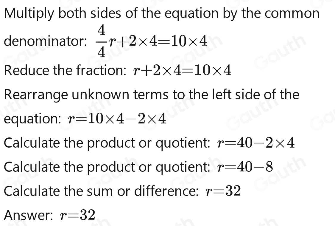 Solved: Yusuf tried to solve an equation step by step. 1/4 r+2=10 1/4 r ...