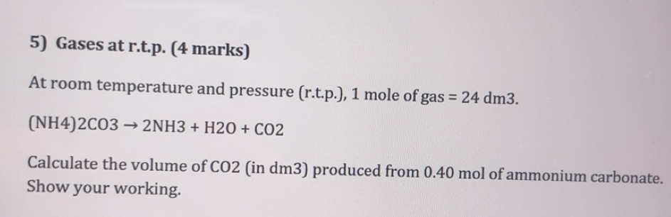 Risolto:Gases at r.t.p. (4 marks) At room temperature and pressure (r.t ...