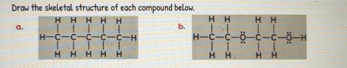 Solved: Draw the skeletal structure of each compound below. a. b ...