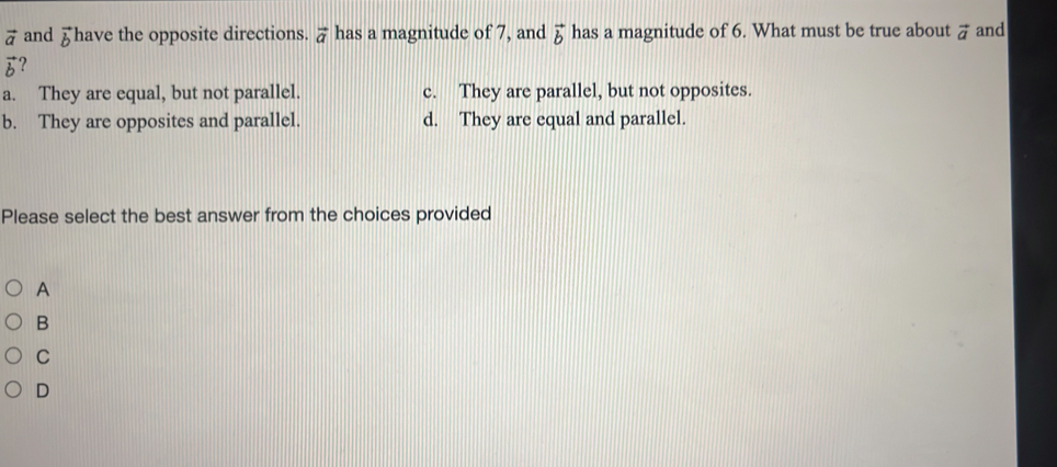 Solved: vector a and vector b have the opposite directions. vector a ...