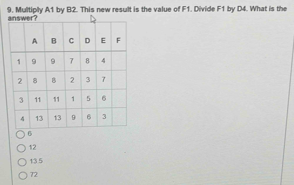 Solved: Multiply A1 by B2. This new result is the value of F1. Divide F1 by D4. What is the 6 12 ...