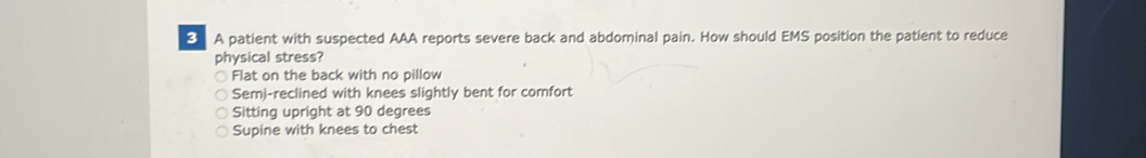 Solved: A patient with suspected AAA reports severe back and abdominal ...