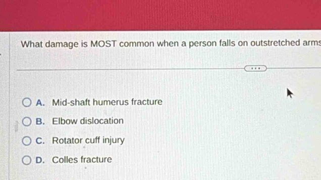 Solved: What damage is MOST common when a person falls on outstretched ...