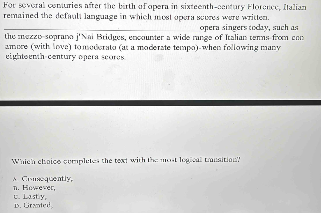 Solved: For several centuries after the birth of opera in sixteenth ...